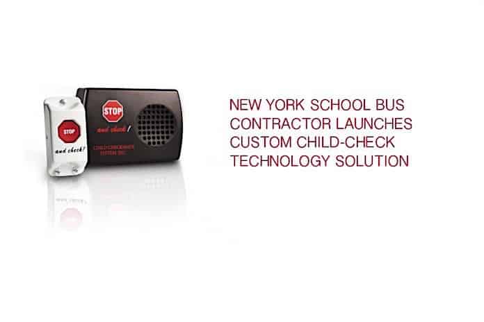 New York School Bus Contractor Launches Custom Child-Check Technology ...