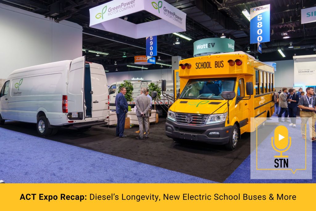 (STN Podcast E159) ACT Expo Recap: Diesel’s Longevity, New Electric ...