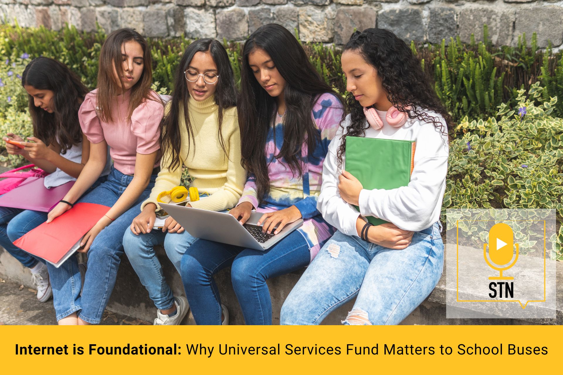 (STN Podcast E246) Internet is Foundational: Why Universal Services Fund Matters to School Buses ...