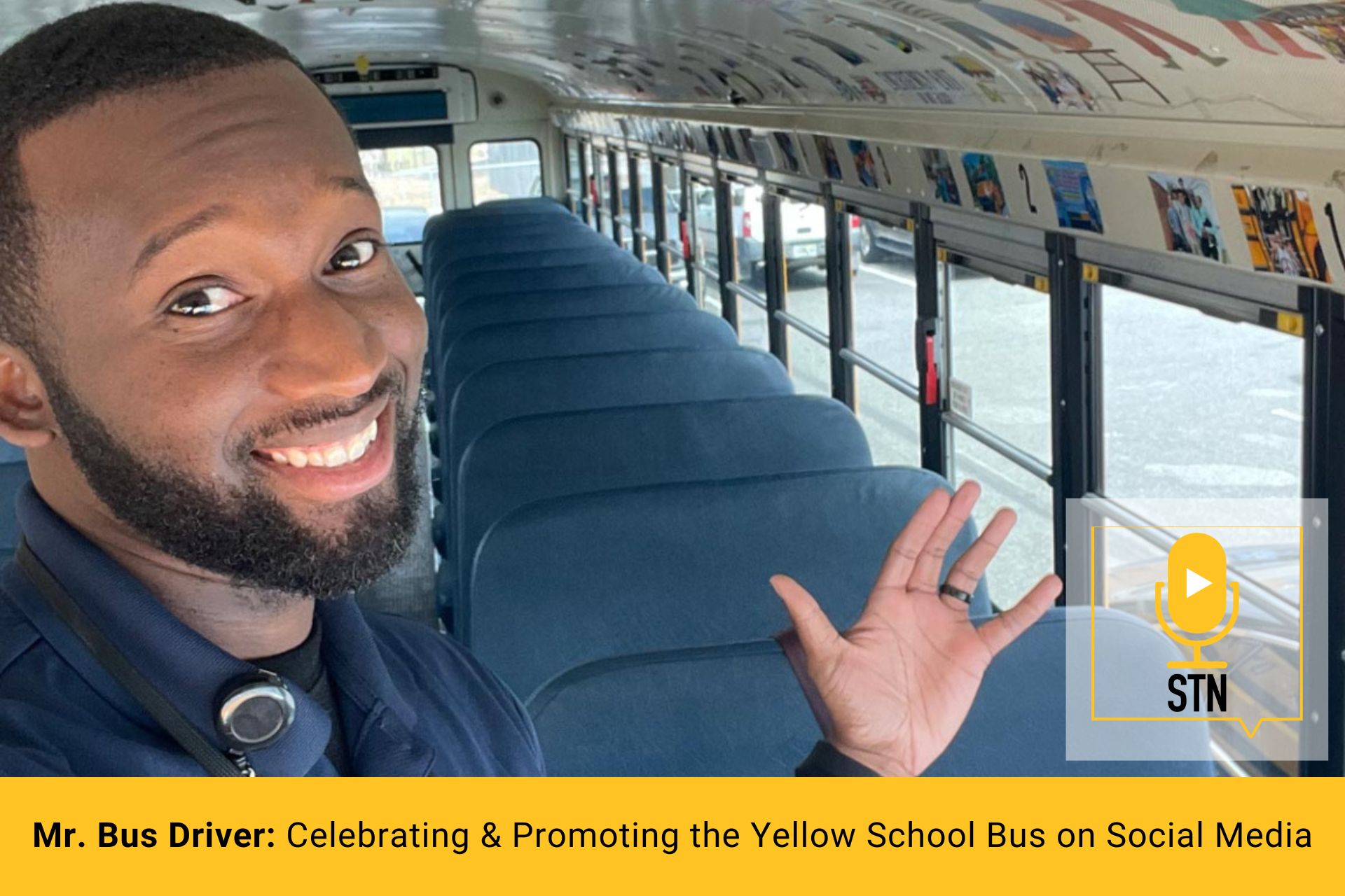 (STN Podcast E249) Mr. Bus Driver: Celebrating & Promoting the Yellow ...