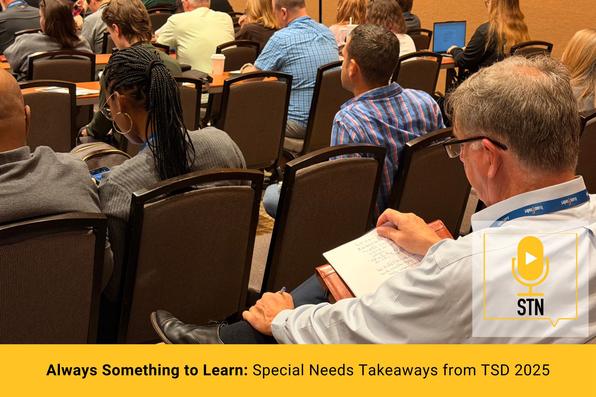 (STN Podcast E284) Always Something to Learn: Special Needs Takeaways from TSD 2025 - School ...