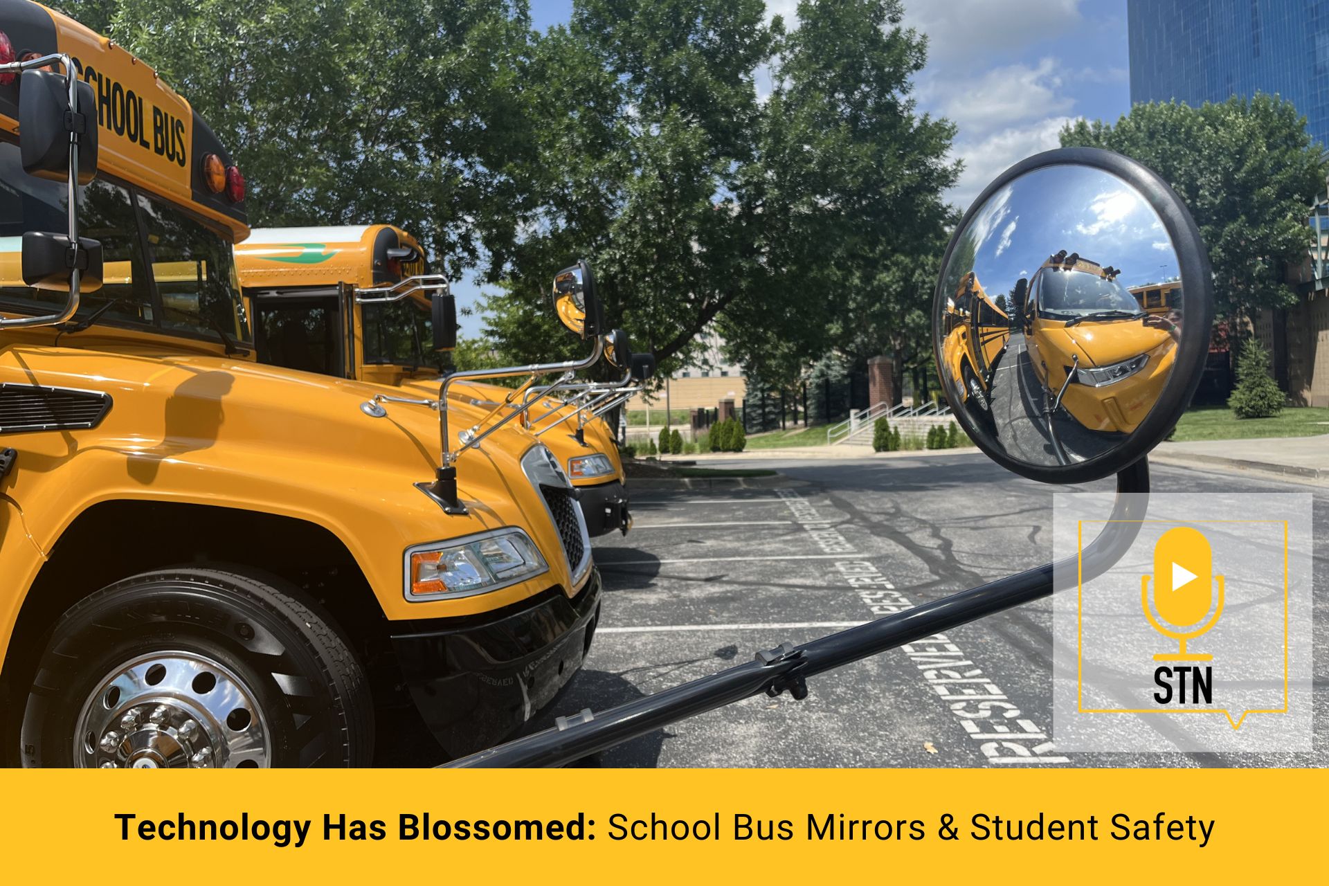 (STN Podcast E296) Technology Has Blossomed: School Bus Mirrors ...